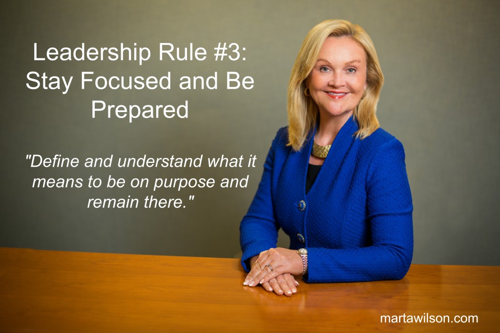 LEADERSHIP RULE #3: STAY FOCUSED AND BE PREPARED - Marta Wilson